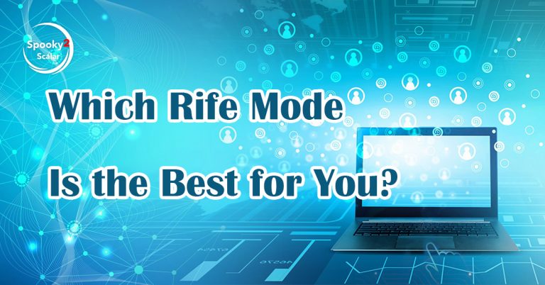 Which Rife Mode Is the Best for You? – Spooky2 Scalar