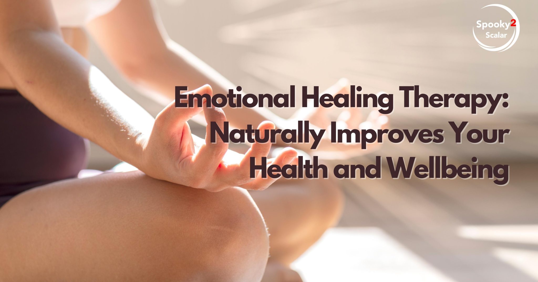 Emotional Healing Therapy: Naturally Improves Your Health and Wellbeing ...